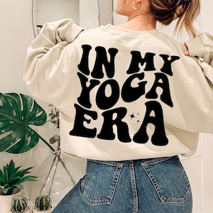 In My Yoga Era Sweatshirt, Funny Yoga Shirt, Workout Shirt, Gift for ...
