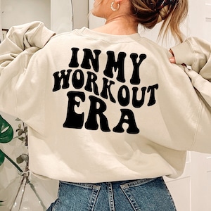In My Workout Era Sweatshirt, Fitness Shirt, Fitness Girl, Pump Cover ...
