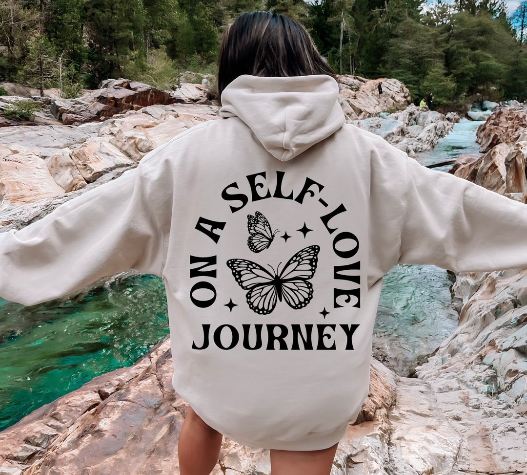 On A Self Love Journey Hoodie, Mental Health Shirt, Positive Tshirt ...