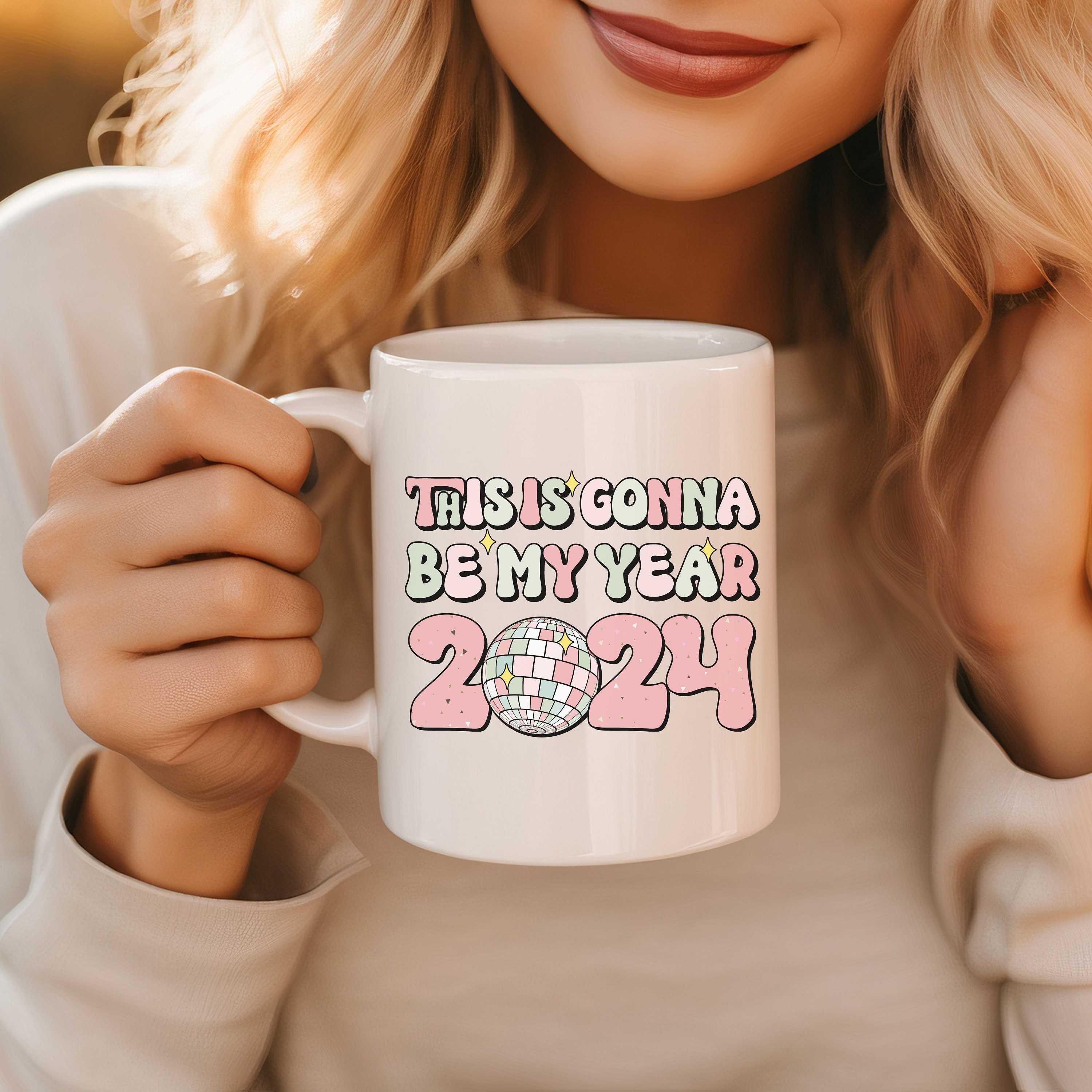 This is Gonna Be My Year 2024 Coffee Mug, 2024 New Year Mug ...