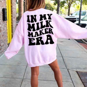 In My Milk Maker Era Sweatshirt, Breastfeeding Mama, Breastfeeding ...