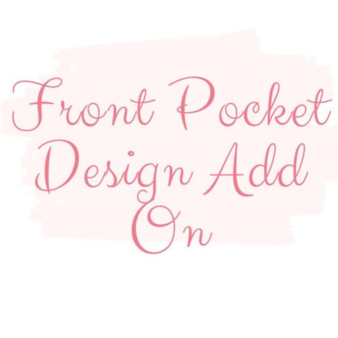 Add on Front Pocket Design, Front Pocket Design Custom Order, Front ...