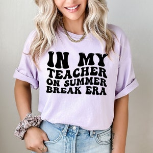 In My Teacher on Summer Break Era Shirt, Last Day of School Shirt ...