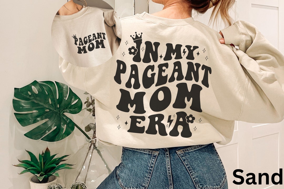 Pageant Mom Sweatshirt, Pageant Mom Shirt, Pageant Day Shirt for Mom ...
