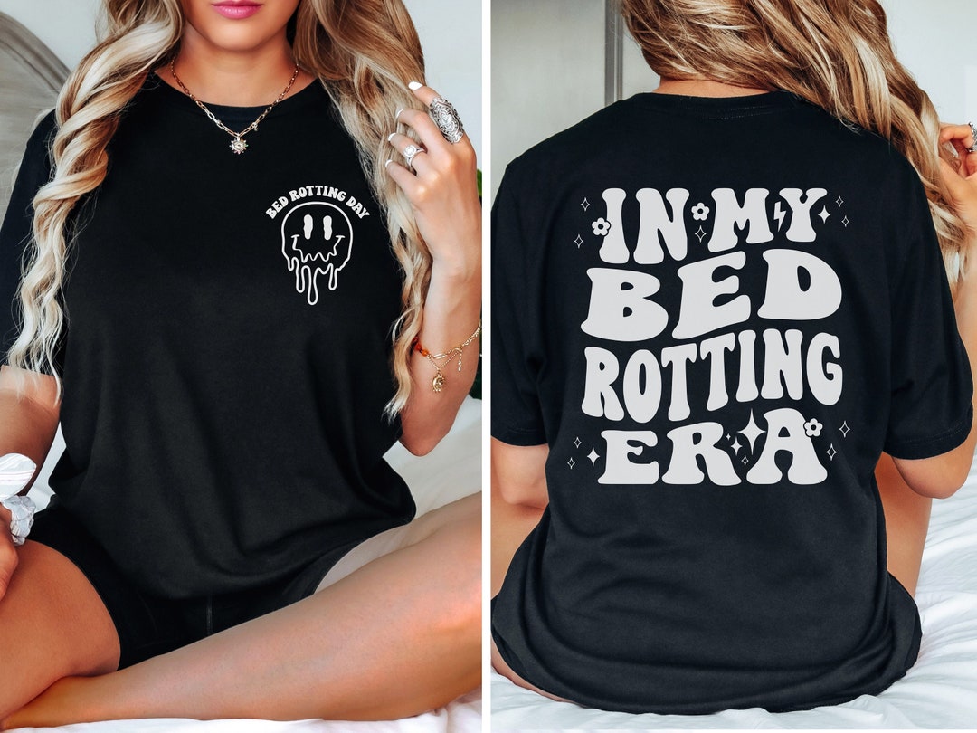 In My Bed Rotting Era Shirt, Funny Sleep Shirt, Introvert Tee, Meme ...