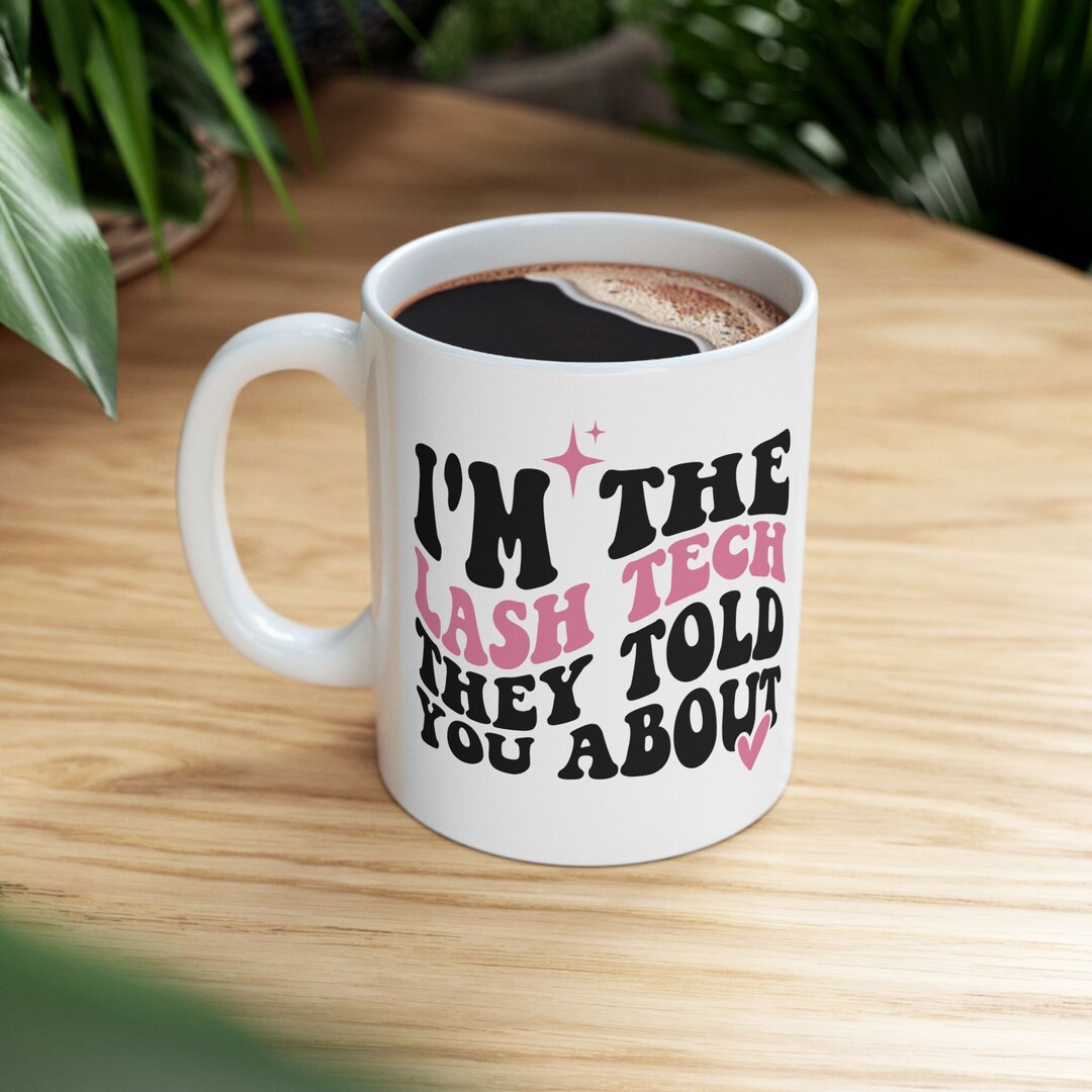 Lash Tech Mug, Gift for a Lash Technician, Eyelash Artist Gifts, Makeup ...