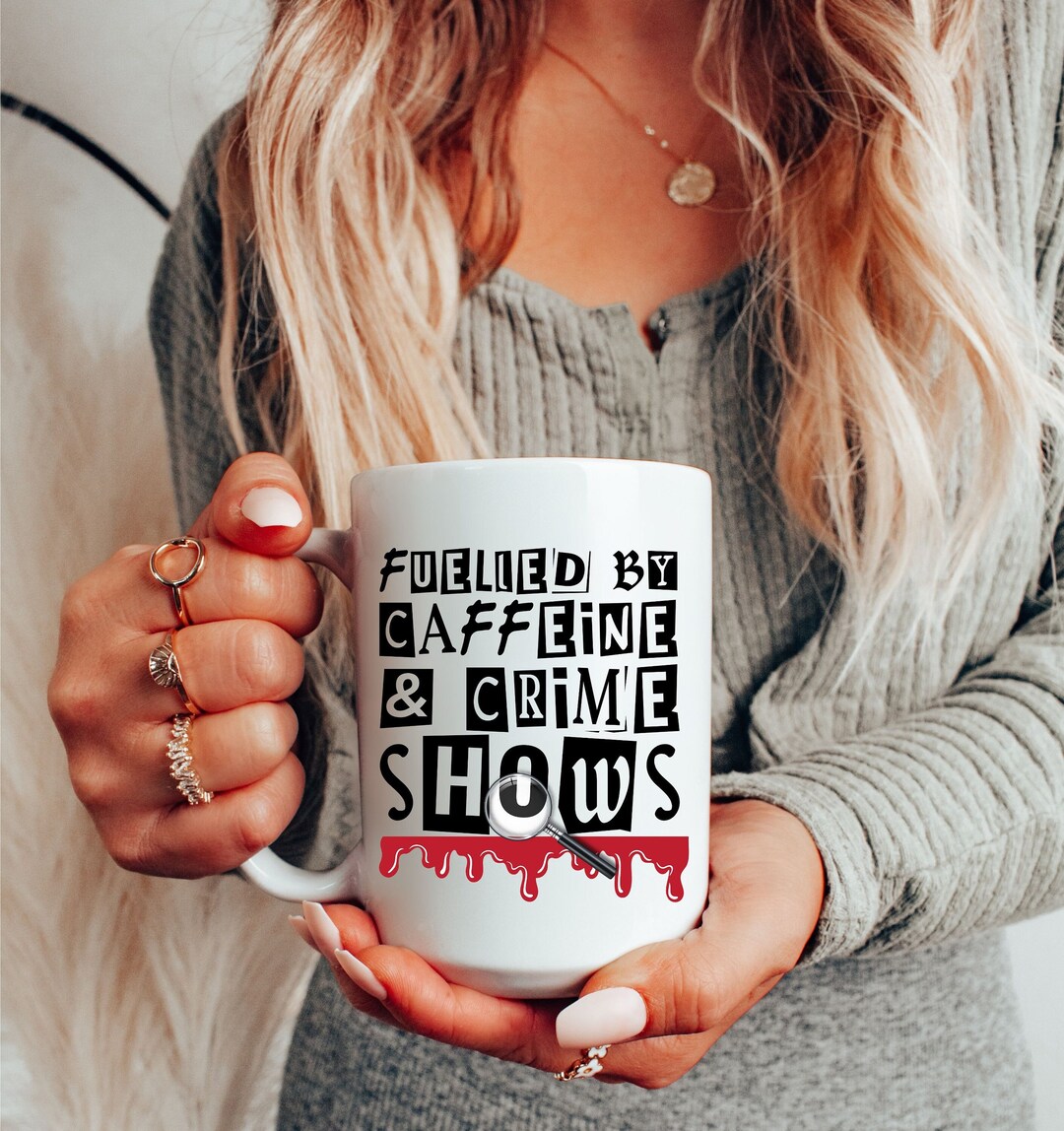 Fuelled by Coffee & Crime Shows Mug, Crime Show Lover Gift, Crime Lover ...