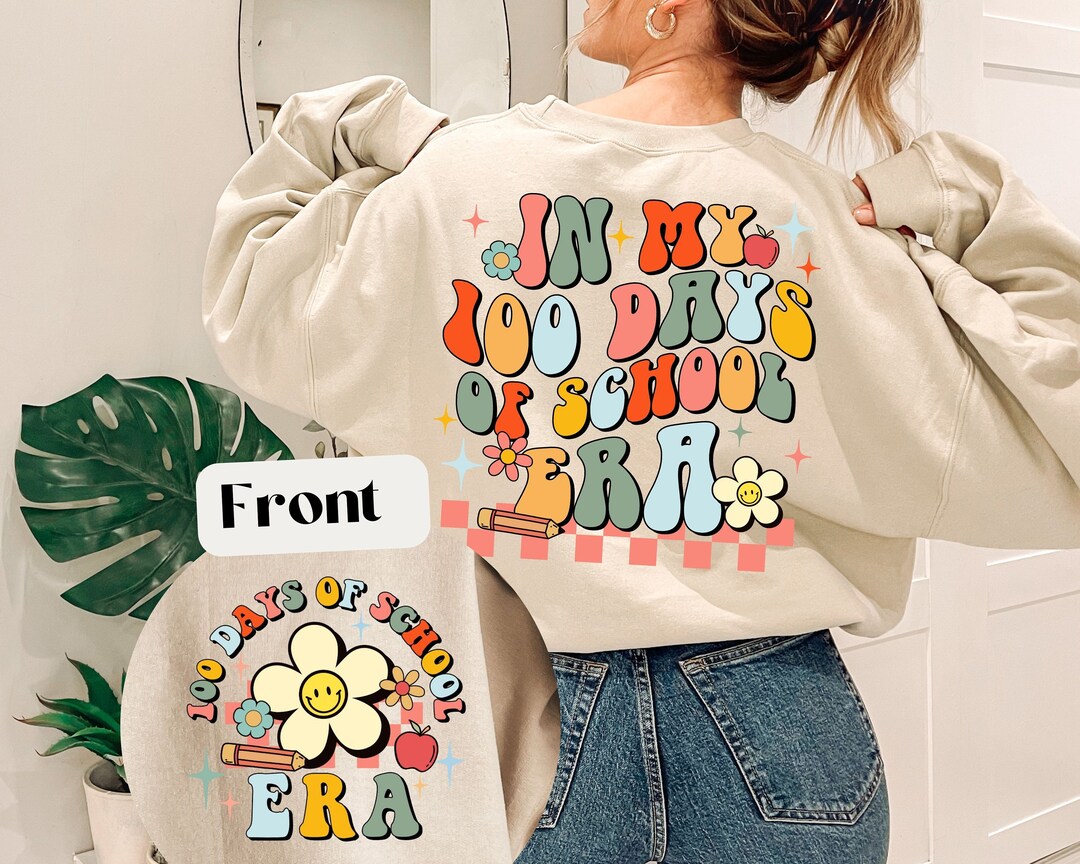 Retro Groovy in My 100 Days of School Era Sweatshirt, in My Teacher Era ...