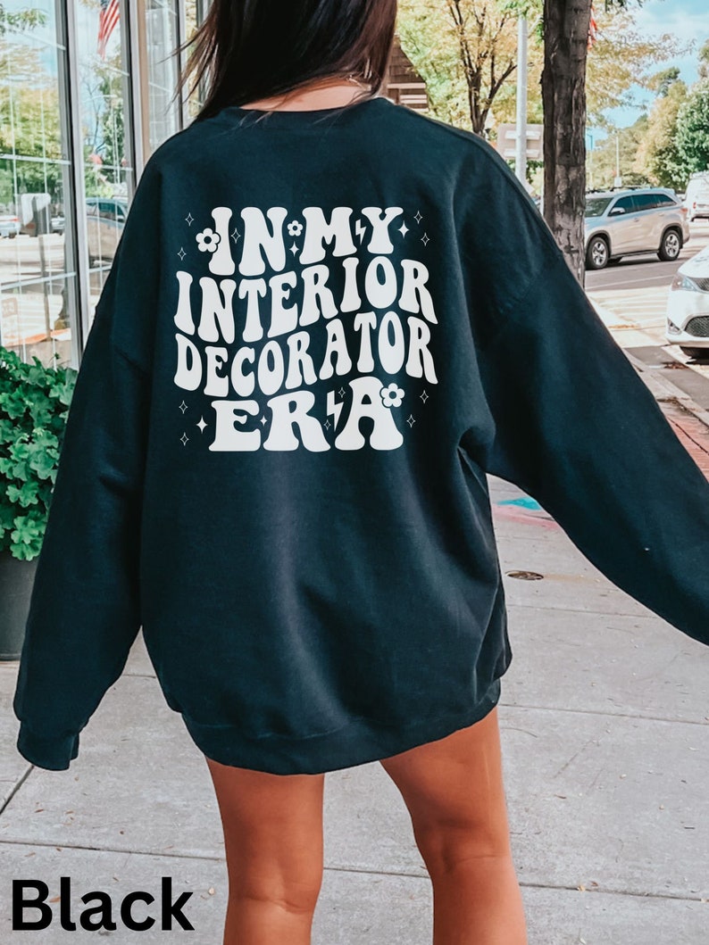 In My Interior Decorator Era Sweatshirt, Interior Decorator Gift ...