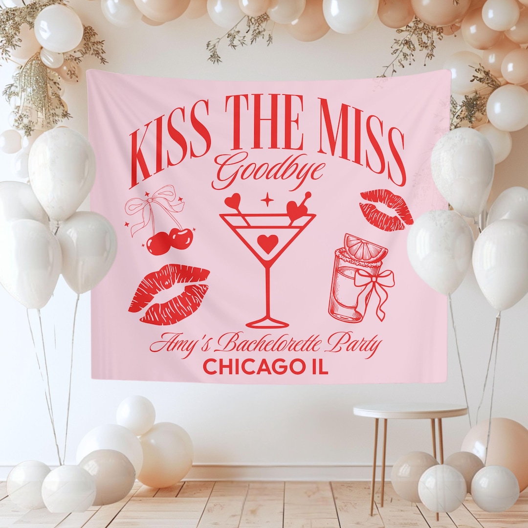 Kiss the Miss Goodbye Bachelorette Photo Backdrop, Bridal Shower ...