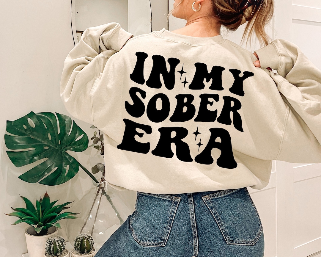 In My Sober Era Sweatshirt, Sobriety Gift, Recovery Shirt, Gift for ...