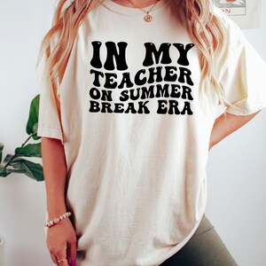 In My Teacher on Summer Break Era Shirt, Last Day of School Shirt ...