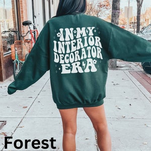 In My Interior Decorator Era Sweatshirt, Interior Decorator Gift ...