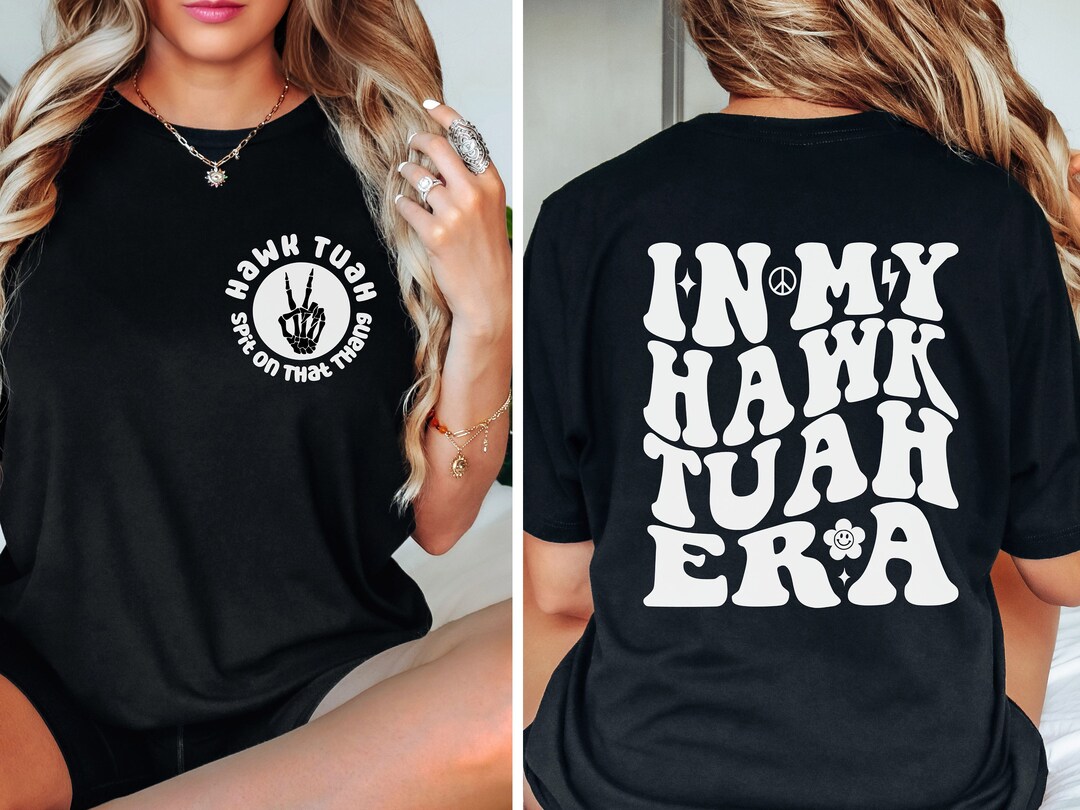 En mi camisa de la era Hawk Tuah, escupir en esa chica, camisa viral de ...