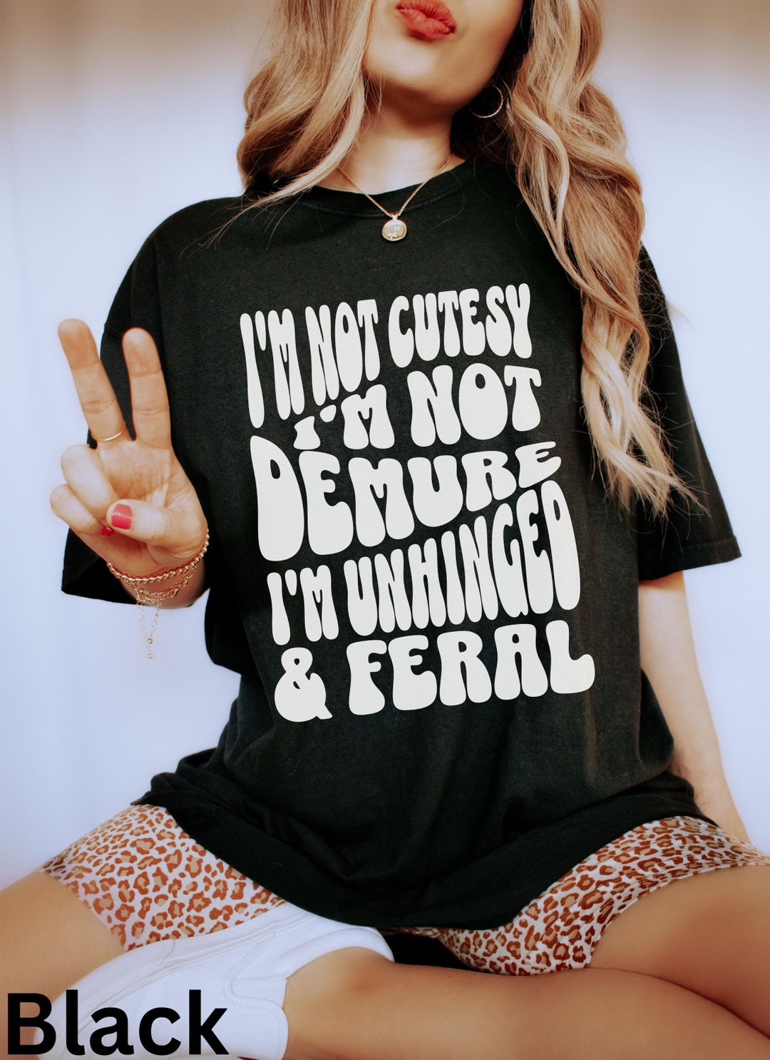 I'm Not Demure T-shirt, Funny Meme Shirt, Feral Tee, Unhinged, Funny ...