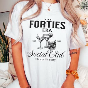 In My Forties Era 40th Birthday Social Club Cocktail Shirt, Group 40th ...