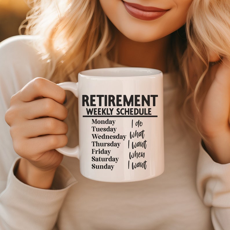 Retirement Weekly Schedule Mug, Snarky Coffee Mug, Sassy Coffee Mug ...