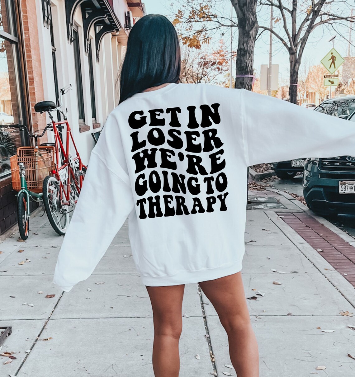 Get in Loser We're Going to Therapy Sweatshirt, Mental Health Shirt ...