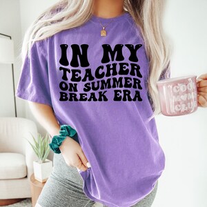 In My Teacher on Summer Break Era Shirt, Last Day of School Shirt ...