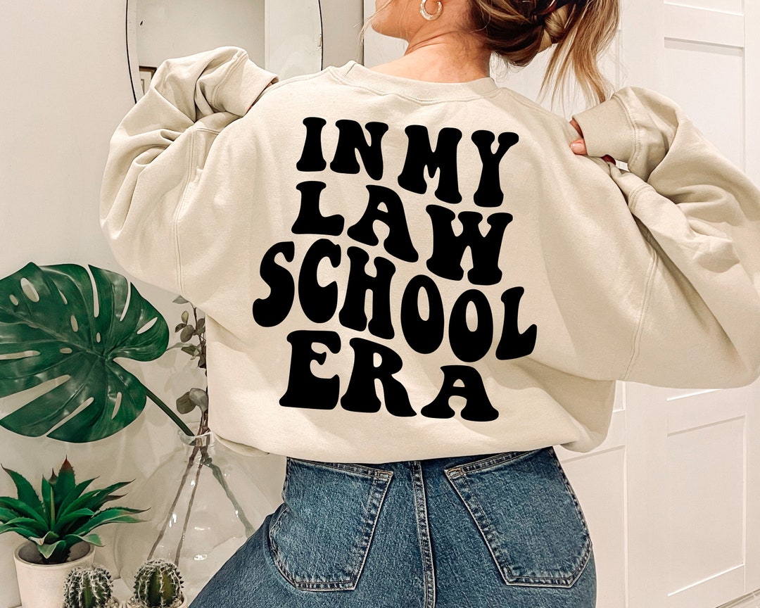 In My Law School Era Sweatshirt, Law School Student Shirt, Funny Law ...