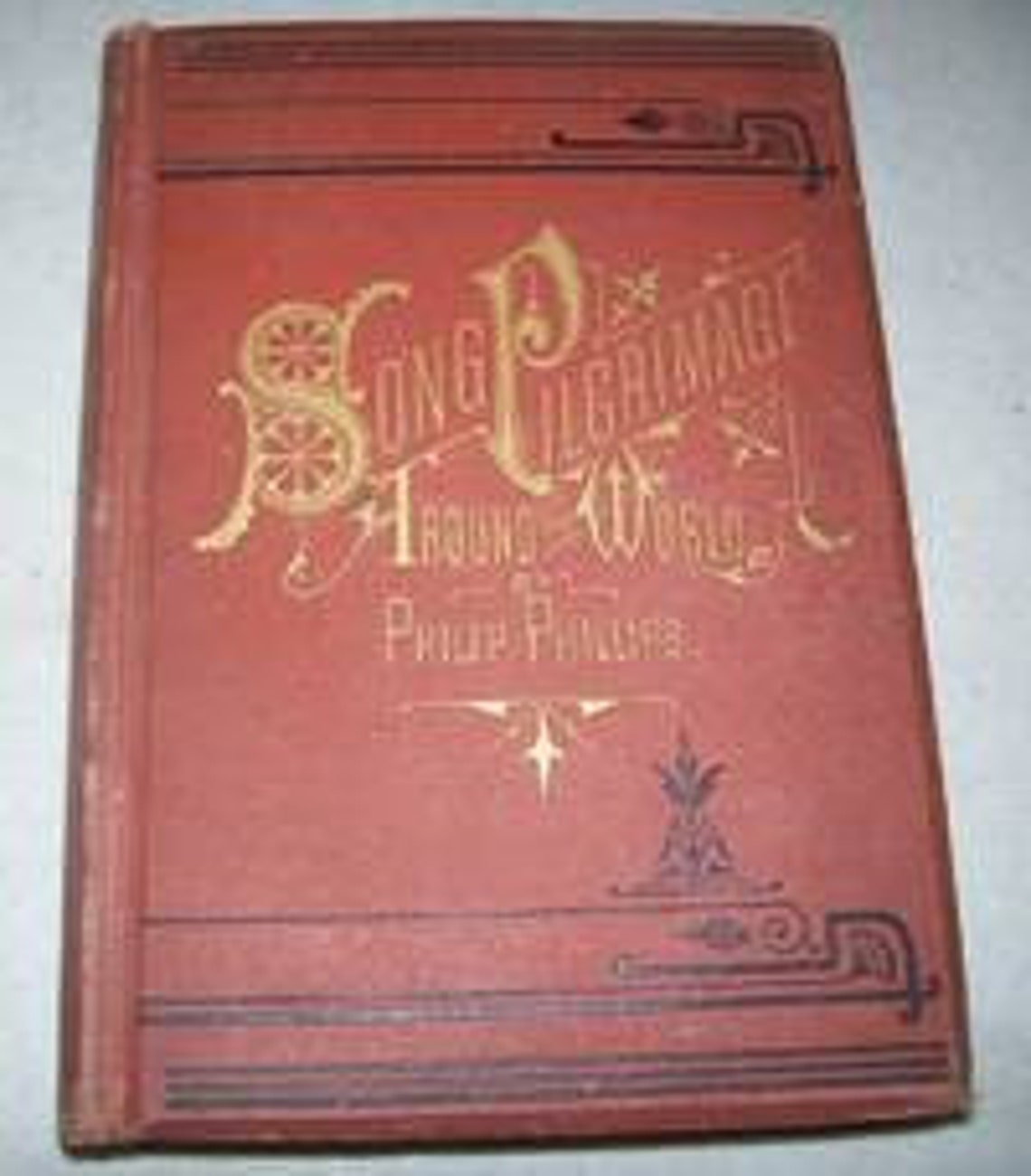 Phillips, Song Pilgrimage Around and Throughout the World Embracing a ...