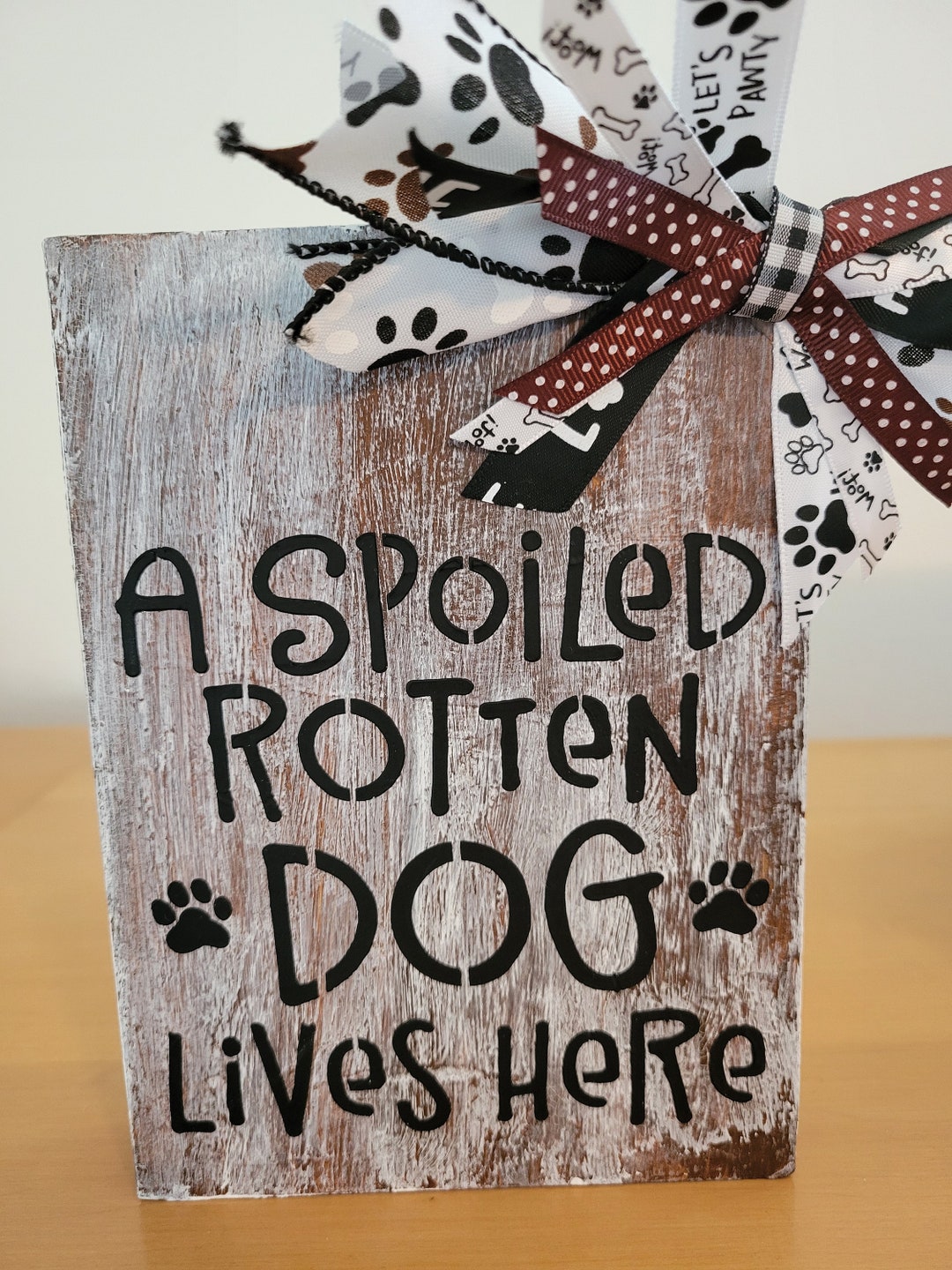 A Spoiled Rotten Dog Lives Here Sign Shelf Sitter Sign for Dog Owners ...