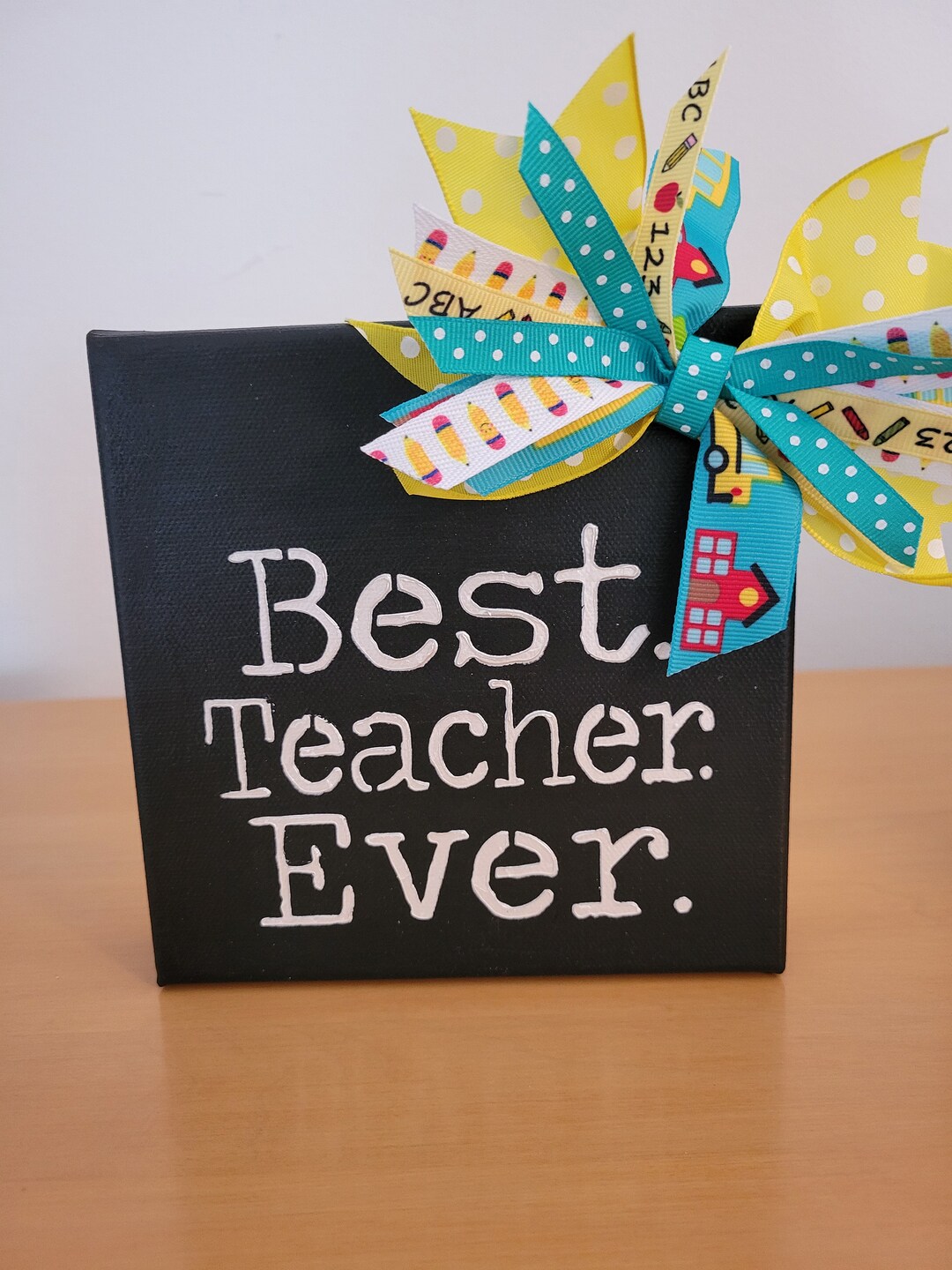 Best Teacher Ever Sign Gift for Teacher Teacher Appreciation Gift Back ...