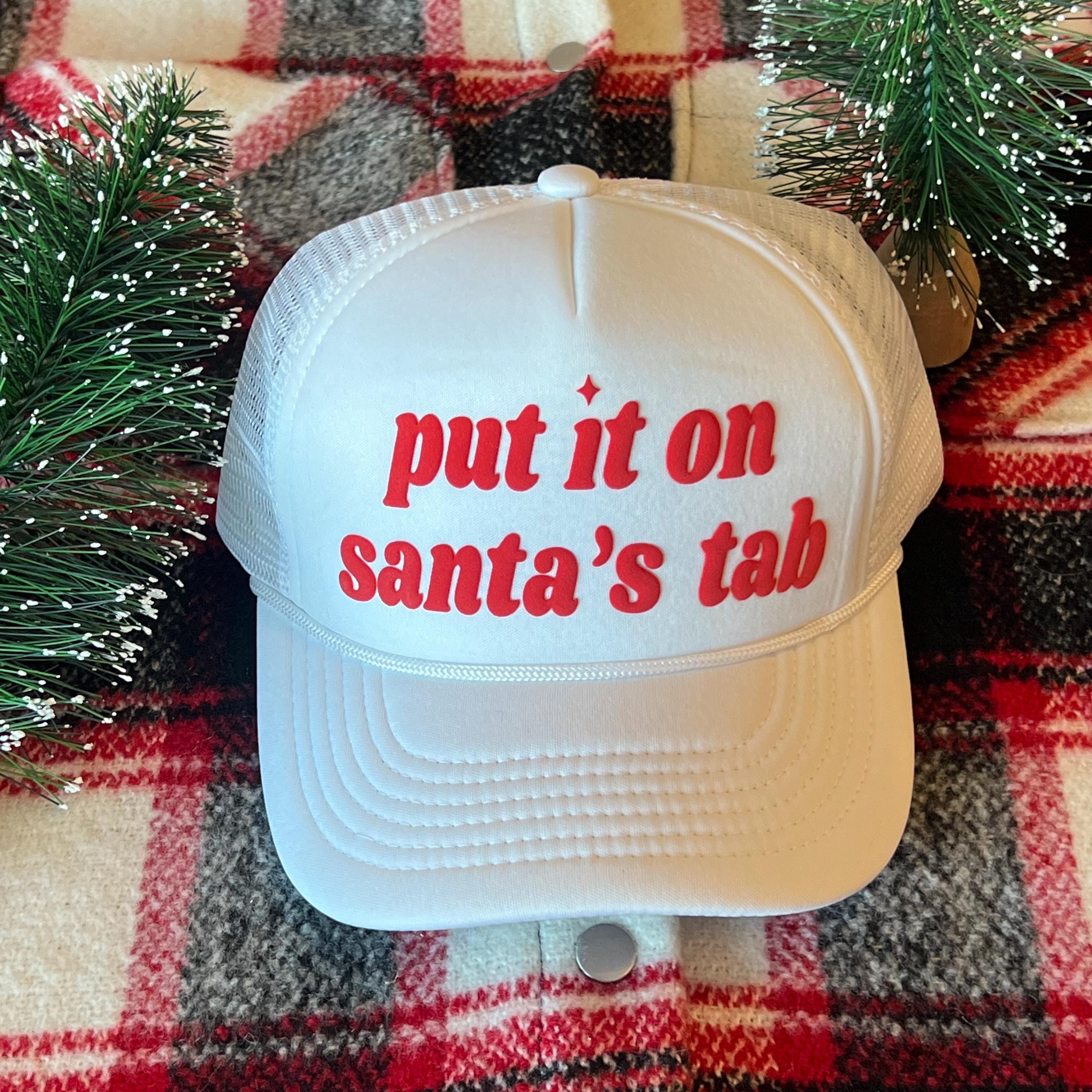Put It on Santa's Tab Trucker Hat, Christmas Trucker Hat, Holiday ...