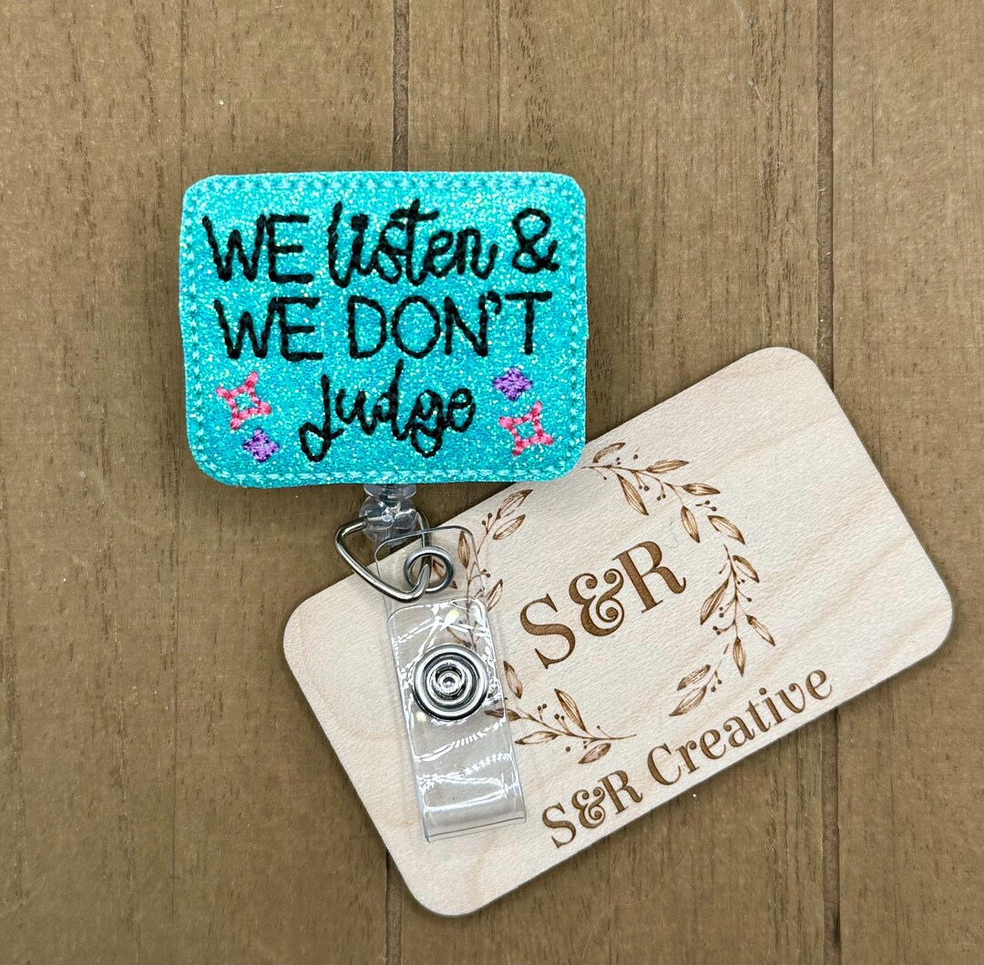 We Listen and We Don’t Judge ID Name Tag Holder Badge Reel - Etsy