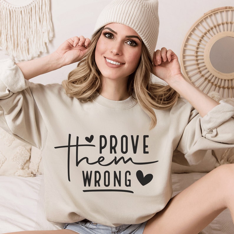 Prove Them Wrong Sweatshirt You Are Enough You Matter Sweatshirt Women ...