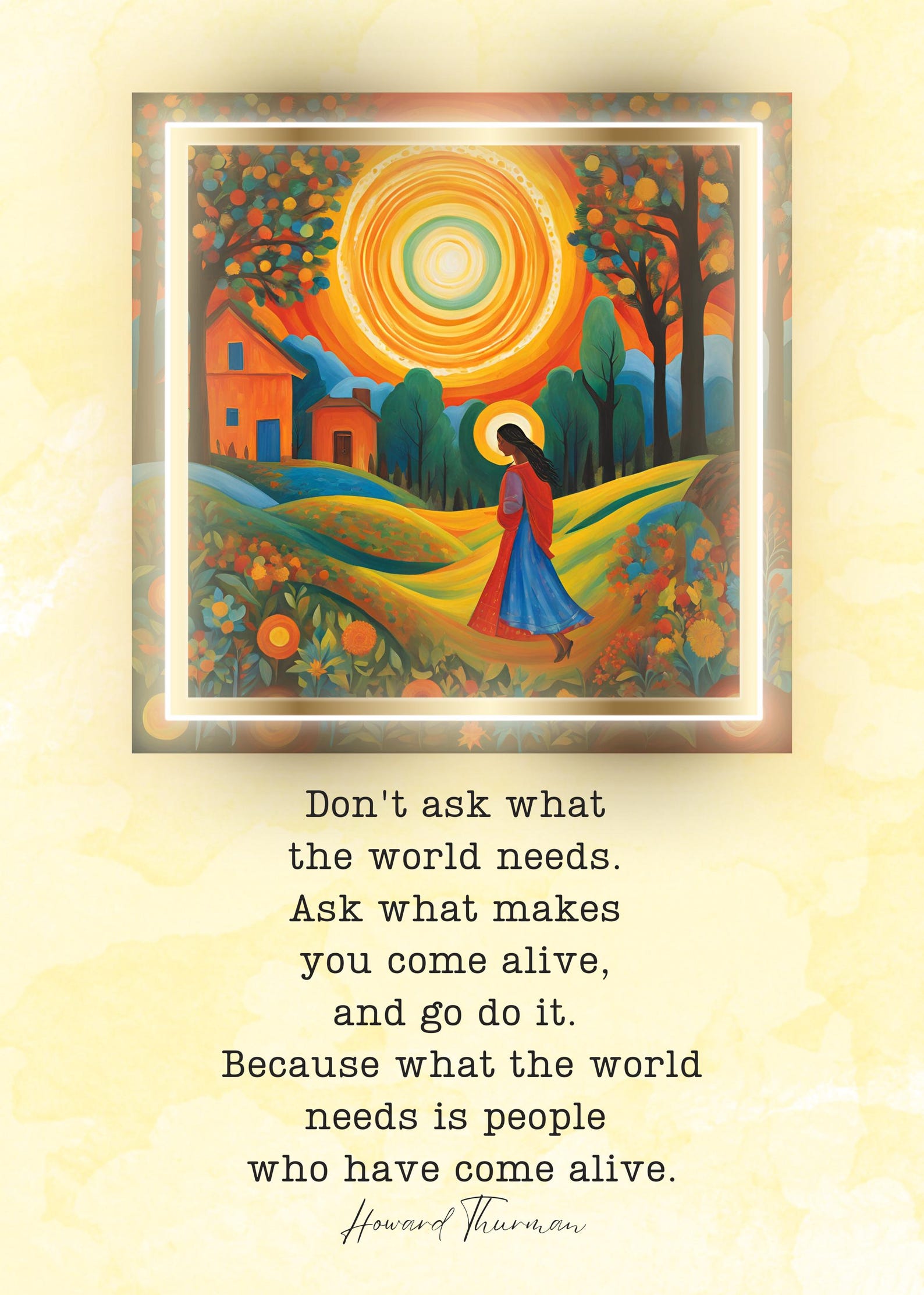 Howard Thurman Quote | What Makes You Come Alive | Instant Digital ...