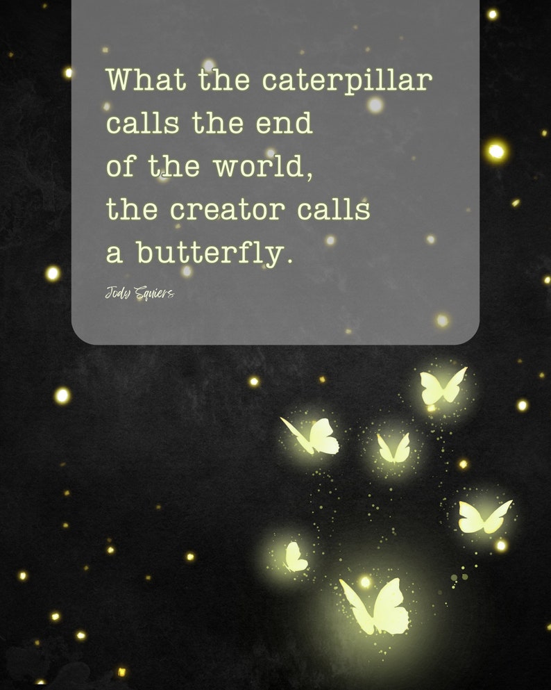 Change, Growth, Transformation Quote - Caterpillar to Butterfly ...