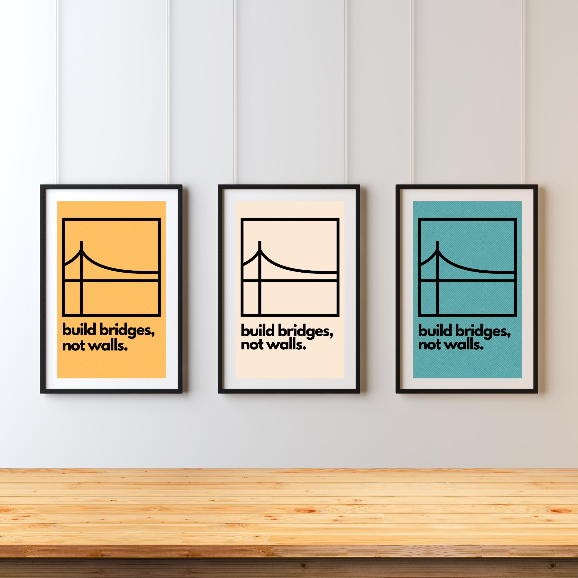 Build Bridges Not Walls Poster: Inspirational Wall Art (digital Download) - Etsy
