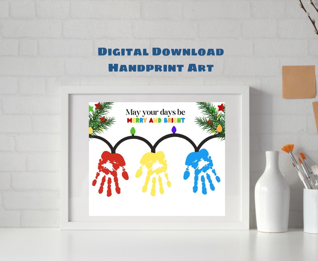 May Your Days Be Merry and Bright, Christmas Handprint Art, Christmas ...