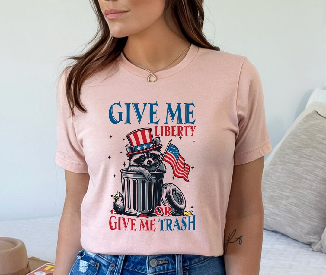 Give Me Liberty Give Me Trash Shirt, Funny 4th of July Shirt, Opossums ...
