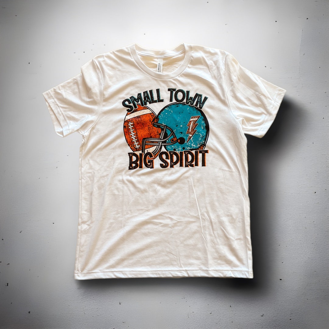 SMALL Town BIG Spirit Football Gameday Shirt, Game Day Shirt, Football ...