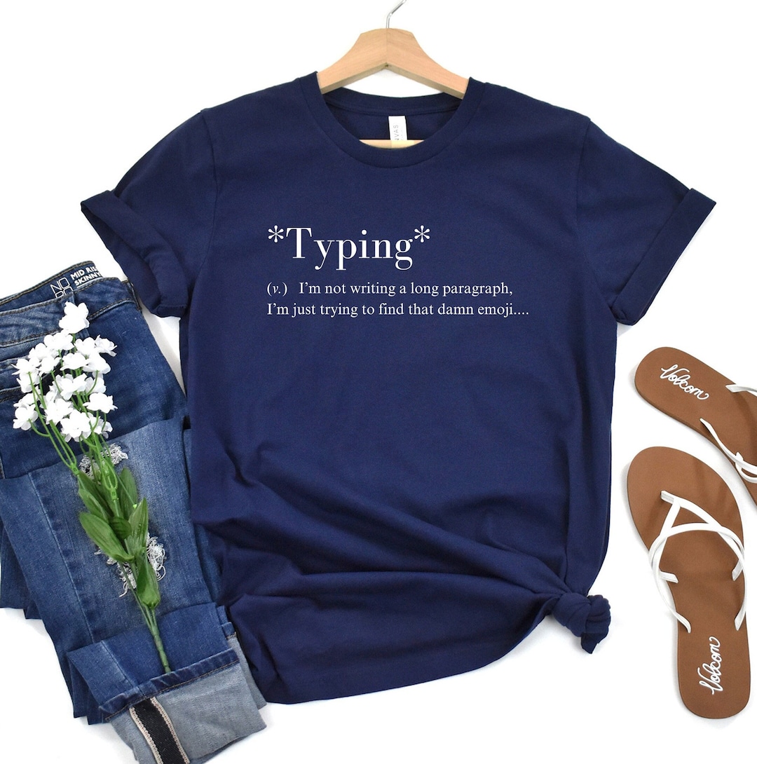 Funny Quote Sarcastic Texting T-shirt Gift, Humor Best Friend Gift ...