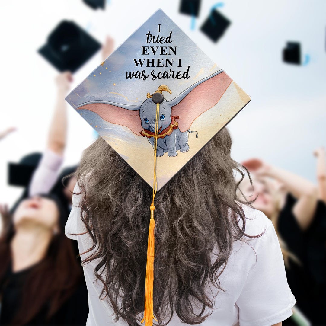 Dumbo Graduation Cap Topper, Disney Dumbo Grad Cap, I Tried Even When I ...