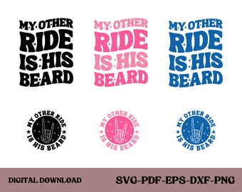 My Other Ride is His Beard Svg, Bearded Man Svg, Adult Humor Svg, Funny ...