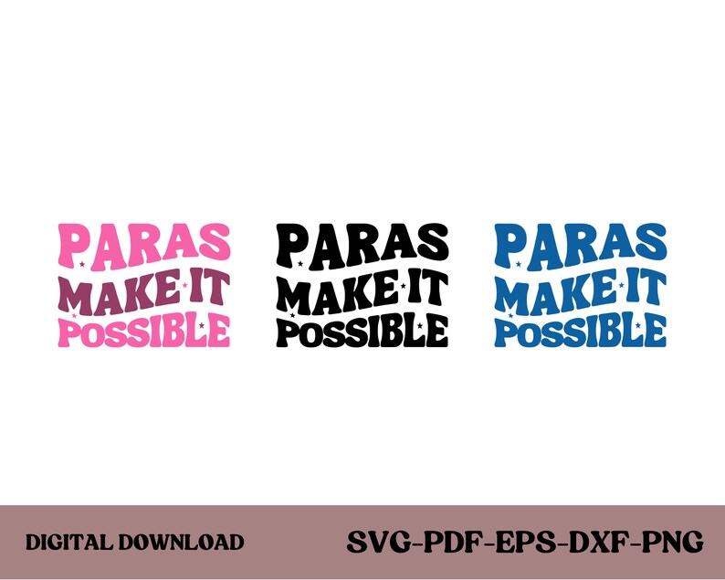 Paras Make It Possible SVG, Paraprofessional Svg, Paras Svg, Substitute ...