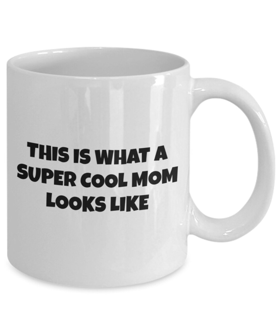 This is What a Super Cool Mom Looks Like. Sweet 11oz. Coffee - Etsy