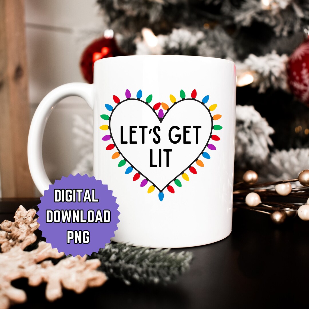 Let's Get Lit PNG Digital Product Digital Download - Etsy