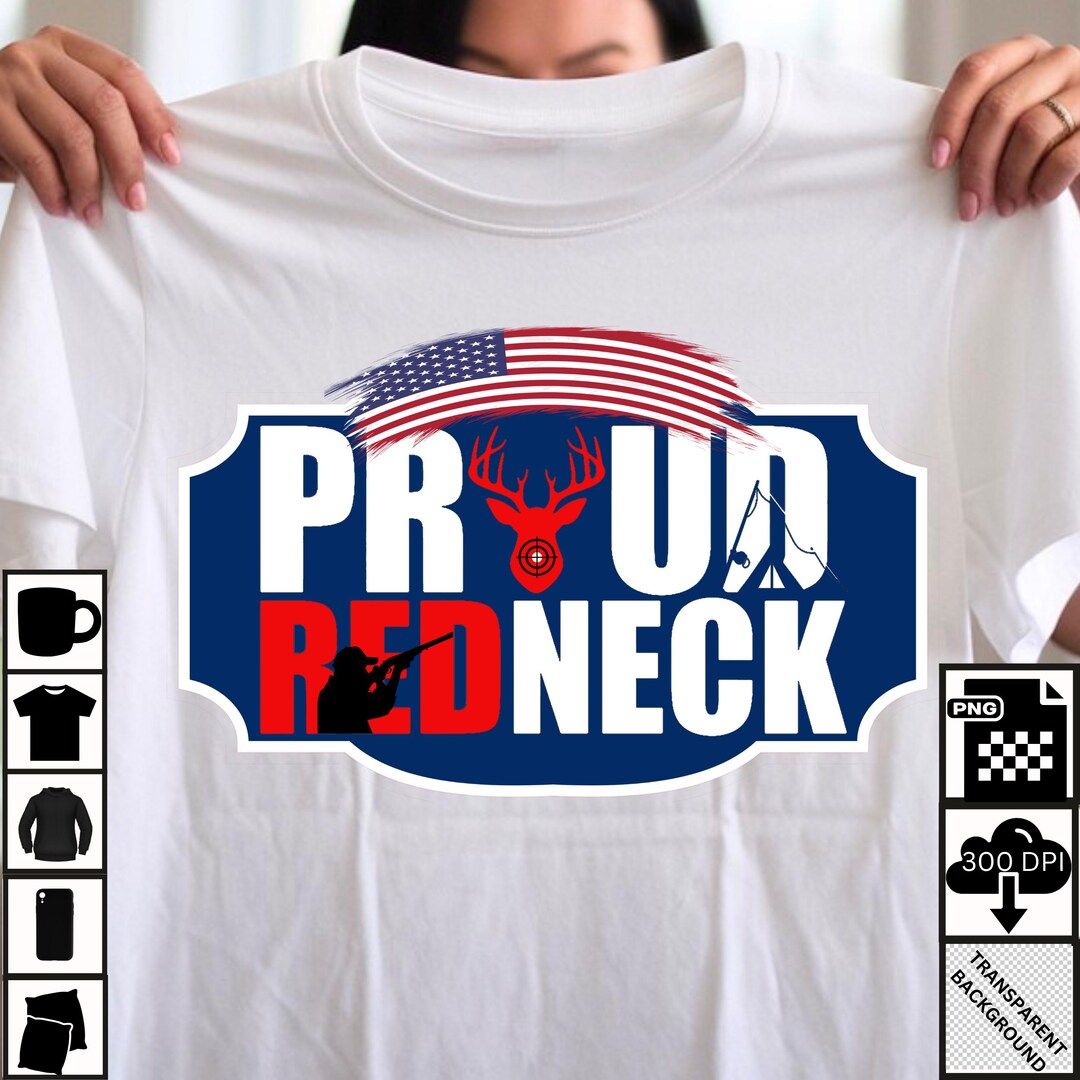 Proud Redneck Design 300 DPI Digital Download Hunting, Patriotic ...
