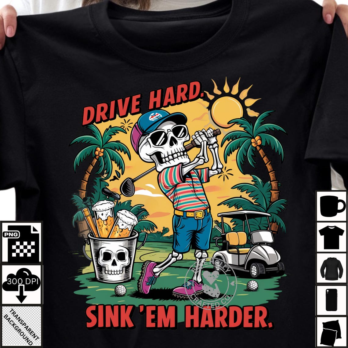 Funny Golf Skeleton PNG: Drive Hard, Sink 'em Harder (digital Download ...