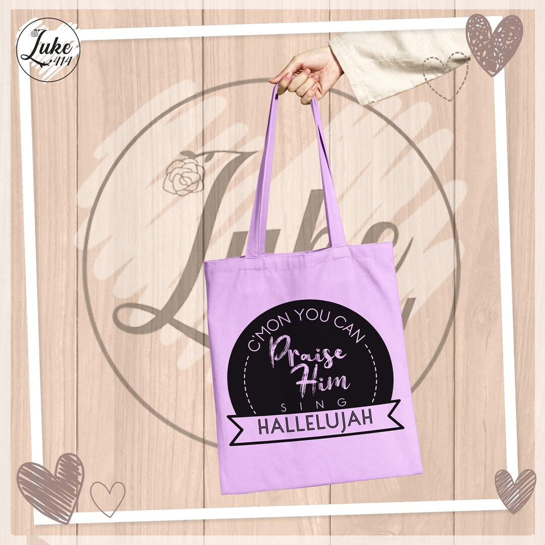 C' Mon You Can Praise Him Svg Sing Hallelujah to the - Etsy