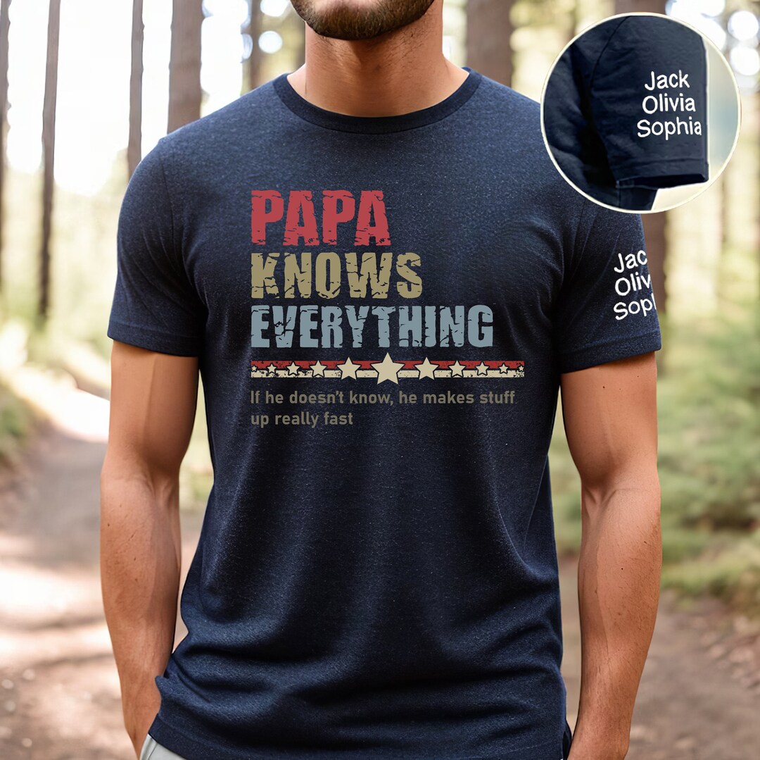 Personalized Papa Knows Everything T-shirt, Custom Father's Day Gift - Etsy