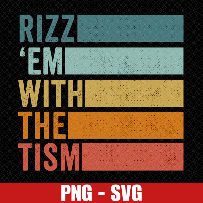 Rizz Em With the Tism - Etsy