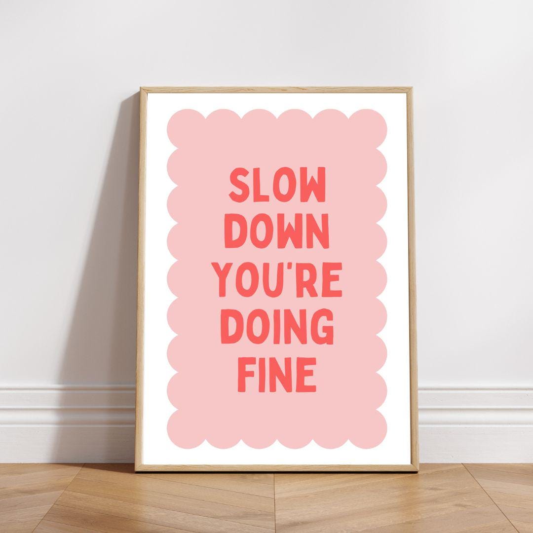 Slow Down You're Doing Fine Print | Positive Affirmation Poster ...