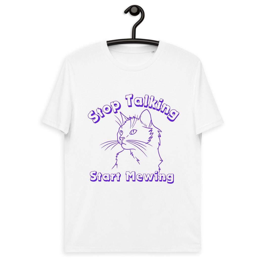 Stop Talk, Start Mewing Funny Cat-inspired, Looksmaxing Meme Cat Trendy ...