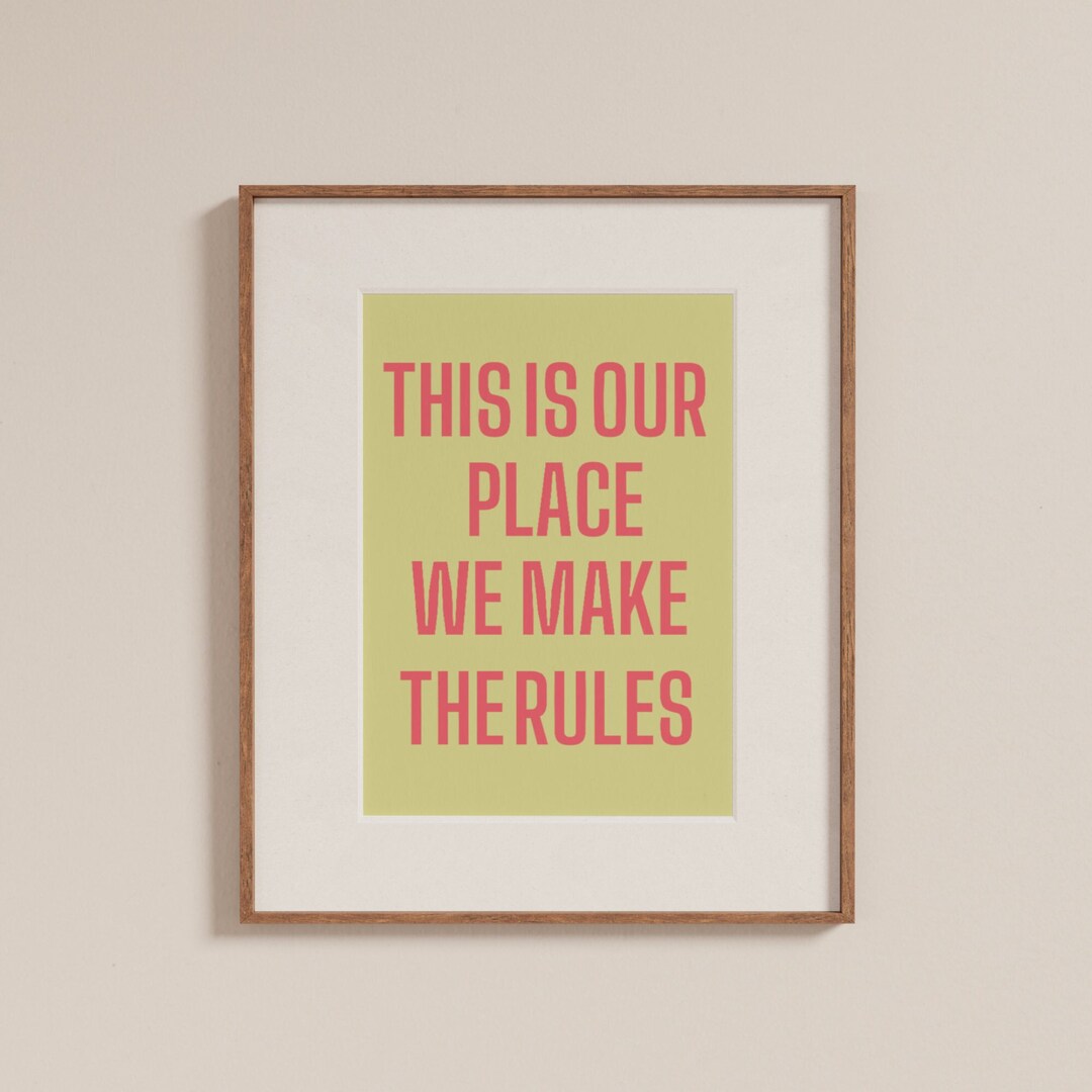 This is Our Place We Make the Rules Wall Art, Taylor Song Prints ...